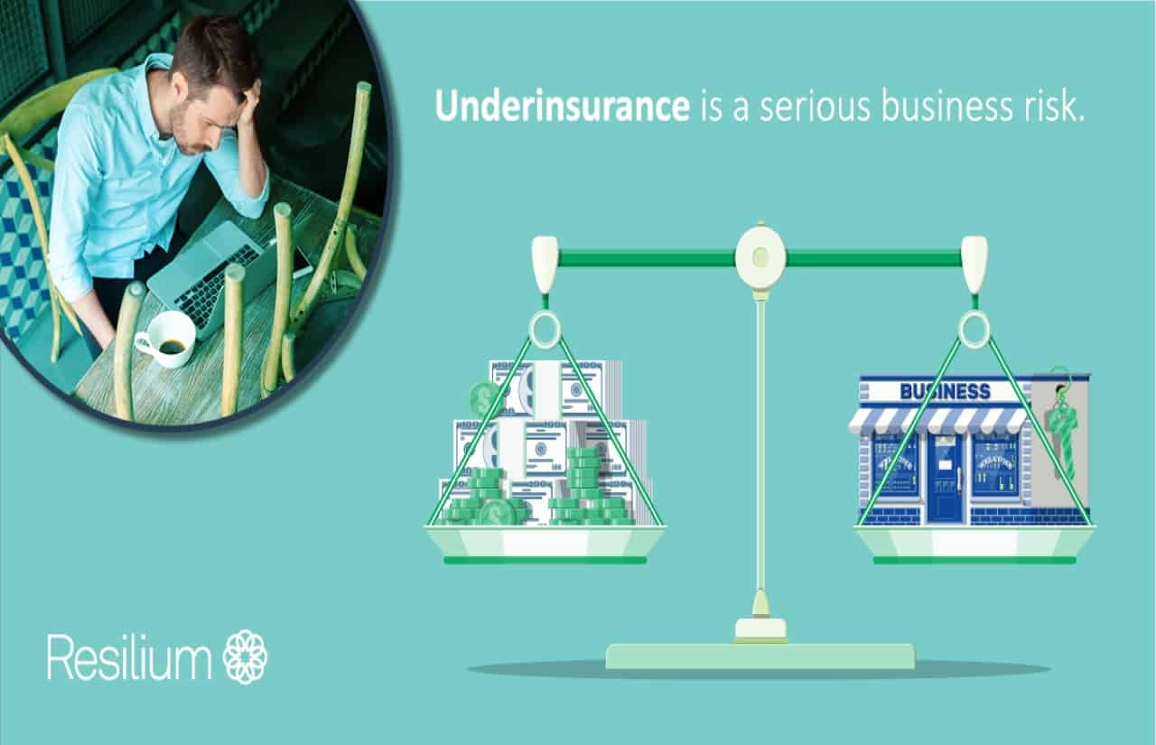 Don’t get caught out by being underinsured. - Resilium Insurance ...